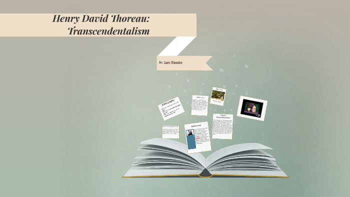 Henry David Thoreau: Transcendentalism by Zuri Wansley on Prezi