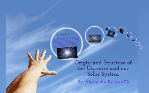 Origin and Structure of the Universe and our Solar System by Alex ...