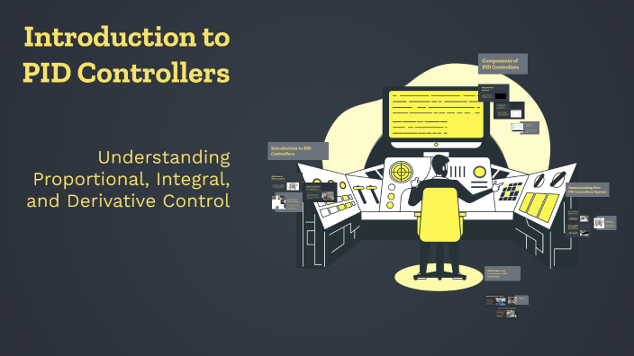 Introduction to PID Controllers by Addisyn Verner on Prezi