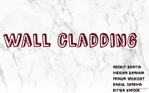 wall cladding by archit bhatia on Prezi