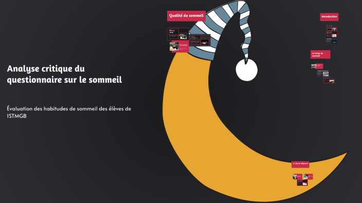Analyse critique du questionnaire sur le sommeil by Ines HLAIEM on Prezi