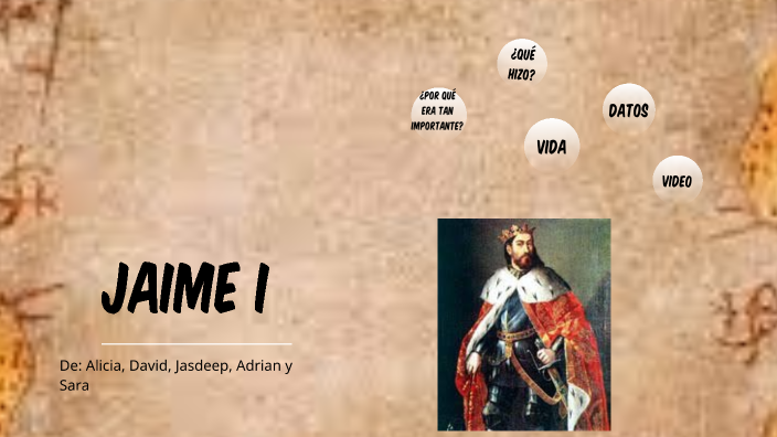 Jaime I by Alicia Mendiola Carra on Prezi
