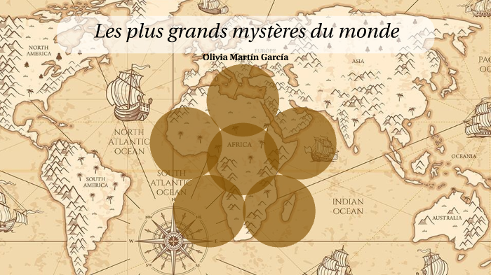 Les plus grands mystères du monde by olivia martin on Prezi