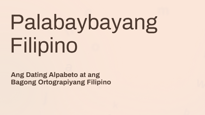 Palabaybayang Filipino by Joseph Cornejo on Prezi