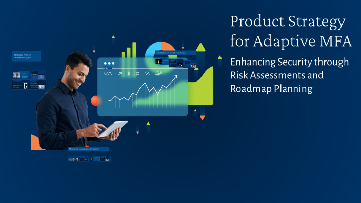 Product Strategy for Adaptive MFA by Andrew Riley on Prezi