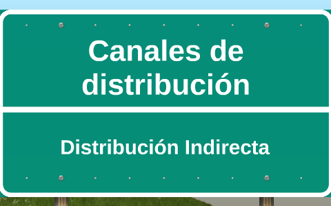 Canales de distribución: Indirecta by Lyat Sanchez on Prezi
