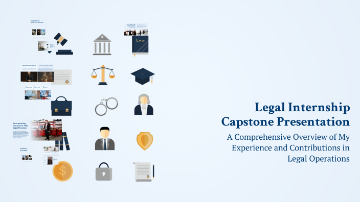 Legal Internship Capstone Presentation by Laurel Utterback on Prezi