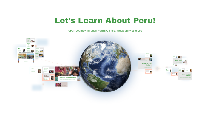 Let's Learn About Peru! by ashley munden on Prezi
