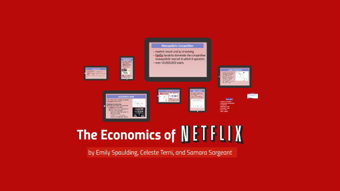 The Economics of Netflix by Samara Sargeant on Prezi