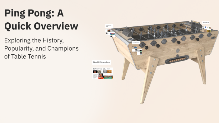 Ping Pong: A Quick Overview by Cherrice Chin En Xuan on Prezi