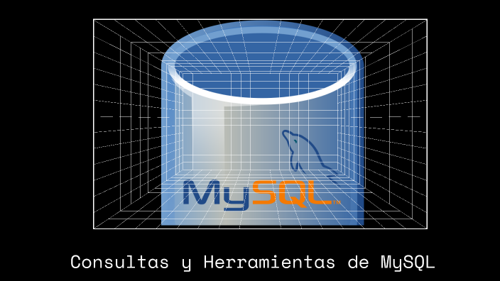 Consultas y Herramientas de Mysql by Brayan Josue Perez Baca on Prezi