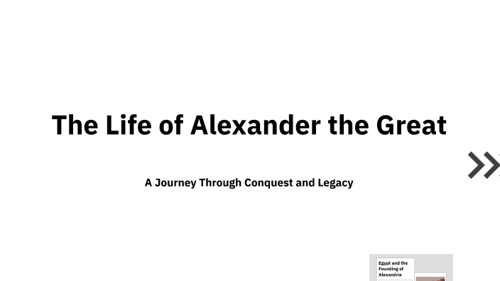 The Life of Alexander the Great by Lester Escobar on Prezi