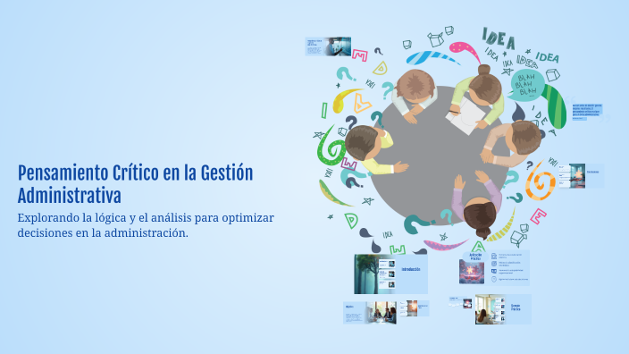 Pensamiento Crítico en la Gestión Administrativa by jimmy rocha on Prezi