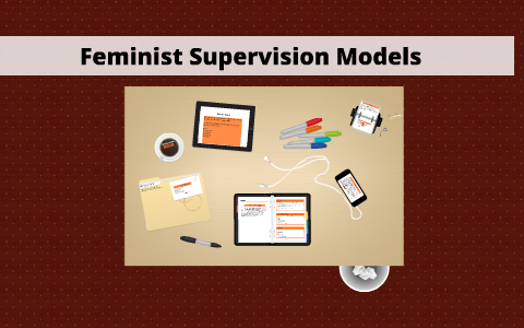 Feminist Supervision Model by Shana Cronican on Prezi