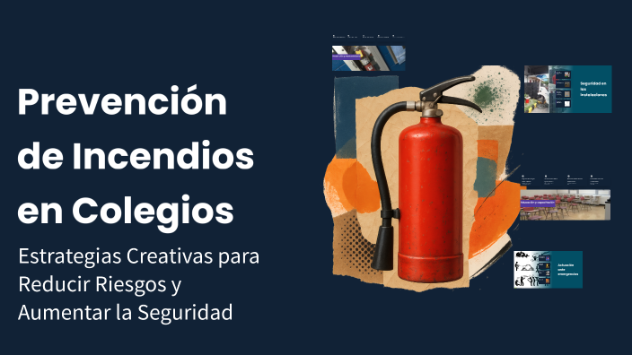 Prevención de Incendios en Colegios by DOMENIKA RODRIGUEZ on Prezi