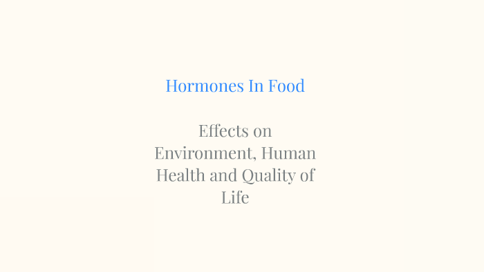 Hormones and Steroids In Food by Emily ... on Prezi