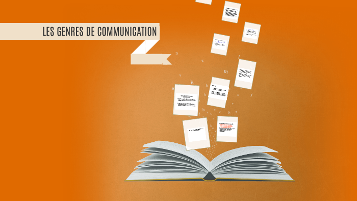 LES GENRES DE COMMUNICATION by FRANCK DEBOS on Prezi