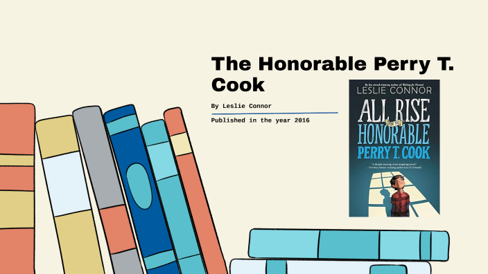 The Honorable Perry T. Cook by Ethan Nguyen on Prezi