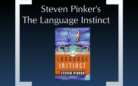 Steven Pinker's The Language Instinct by Yun-yu Tsai on Prezi