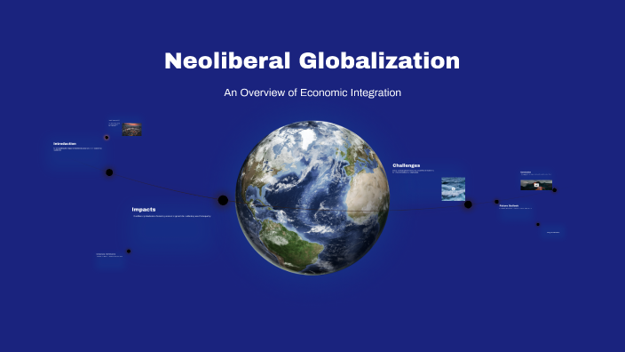 Neoliberal Globalization by Martha Islas on Prezi
