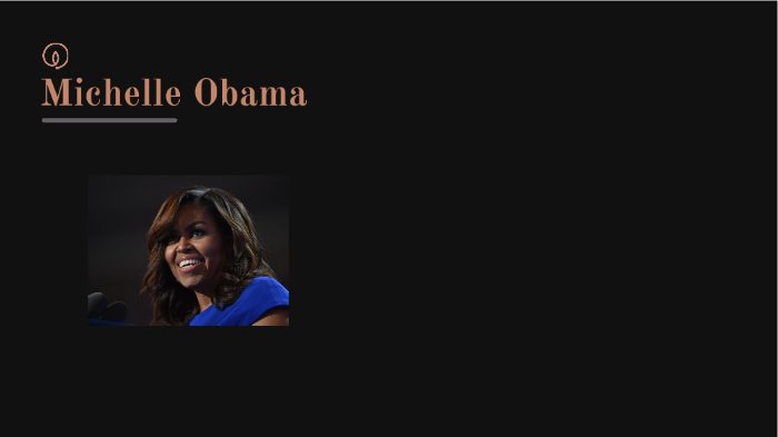 michelle obama by Larius Teschner on Prezi