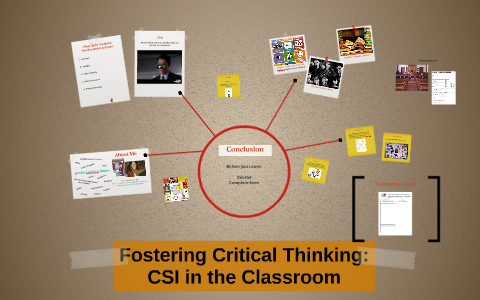 Fostering Critical Thinking: CSI in the Classroom by Jamie LaCava on Prezi