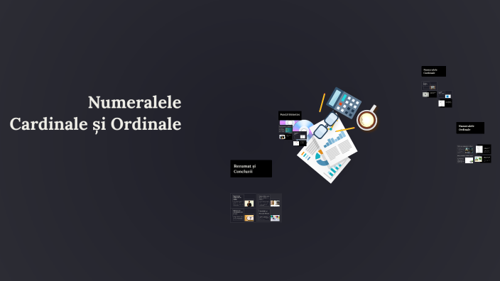 Numeralele Cardinale și Ordinale by radu alessia on Prezi