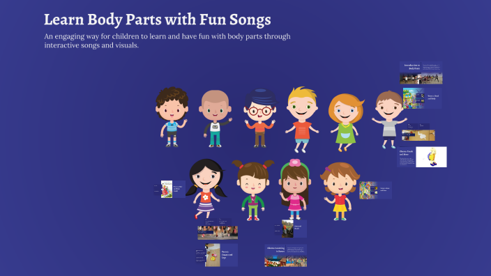 Learn Body Parts with Fun Songs by Mihaela Busa on Prezi