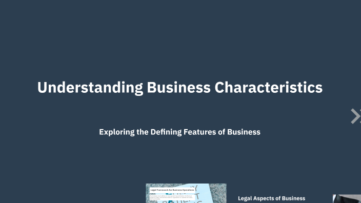 Understanding Business Characteristics by Avilash Dutta on Prezi