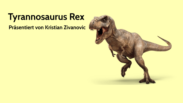 Tyrannosaurus Rex by kristian zivanovic on Prezi