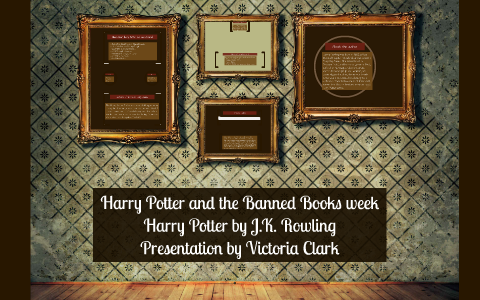 Harry Potter and the Banned Books week by Victoria Clark on Prezi
