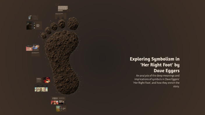Exploring Symbolism in 'Her Right Foot' by Dave Eggers by Andrew Herman ...