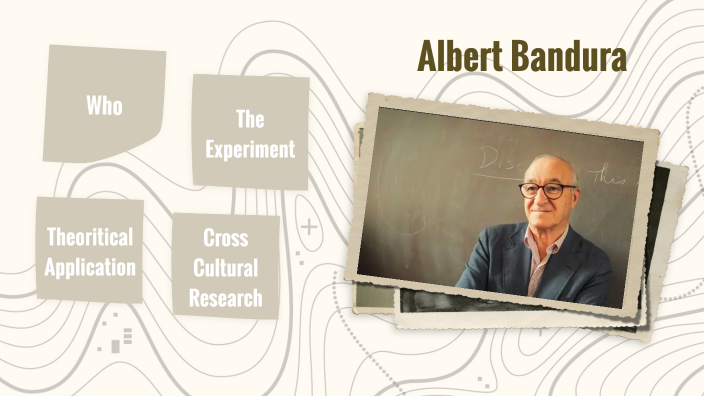 Albert Bandura by Barbara Jauregui on Prezi