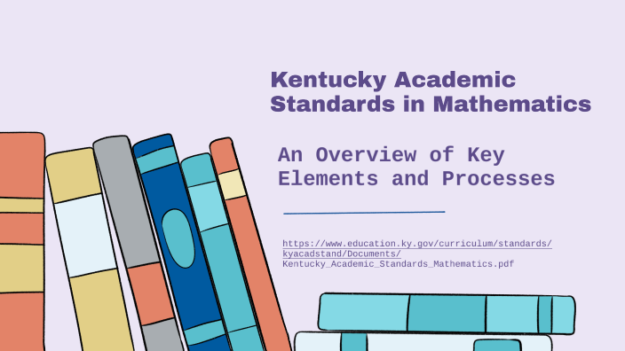 Kentucky Academic Standards in Mathematics by Tabbatha Jackson on Prezi