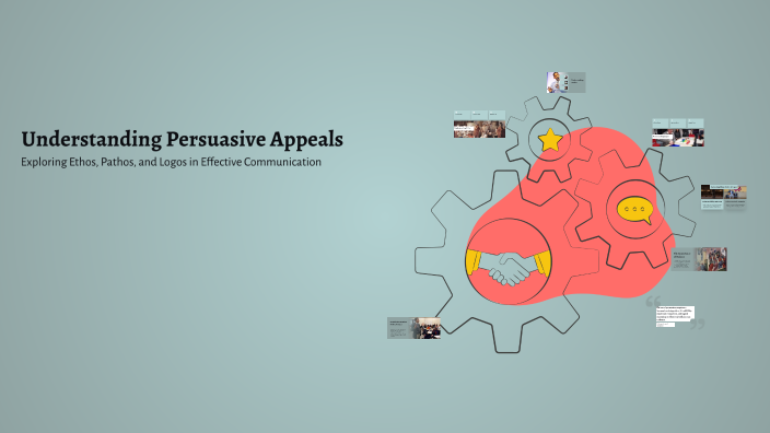 Understanding Persuasive Appeals by muxlisa ochilova on Prezi
