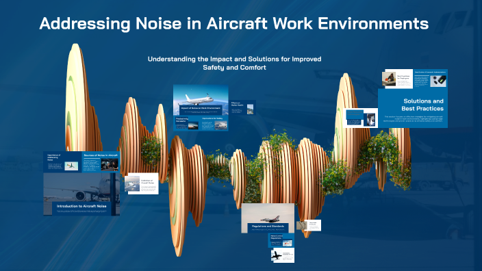 Addressing Noise in Aircraft Work Environments by Helena Jönsson on Prezi
