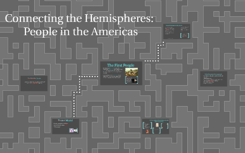 Connecting the Hemispheres: by Katie Vidal on Prezi