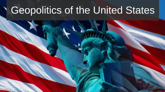 Geopolitics of the United States by Luisa Parraguez on Prezi