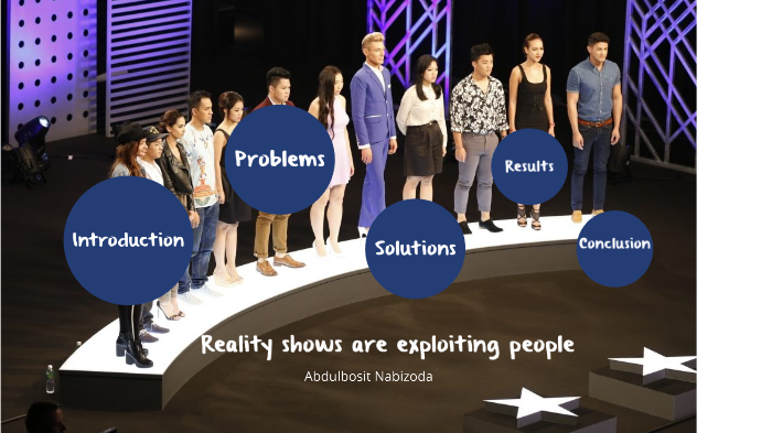 Reality Shows Are Exploiting People By Hazy Ivana On Prezi