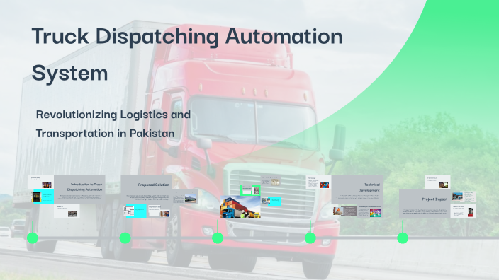 Truck Dispatching Automation System by Aqsa on Prezi