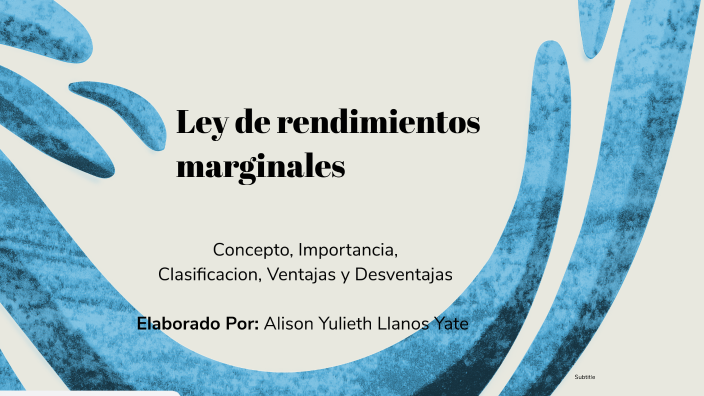 Ley de Rendimientos Marginales by Alison Yulieth Llanos Yate on Prezi