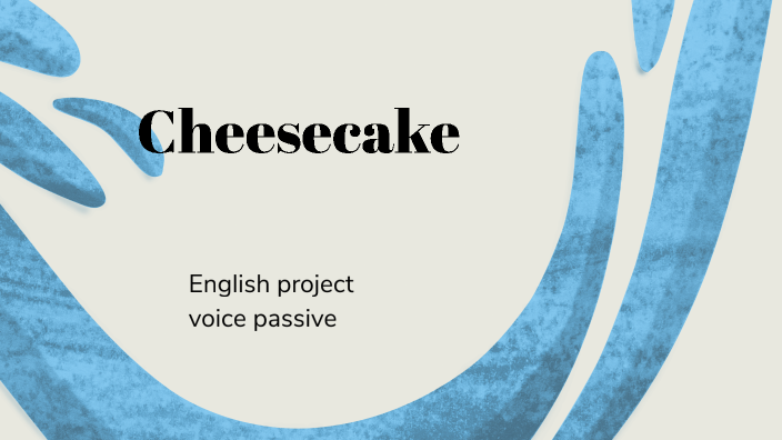 Cheesecake process by Valenzuela Rivas on Prezi