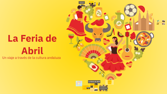 La Feria de Abril by Rosaria Manzo on Prezi