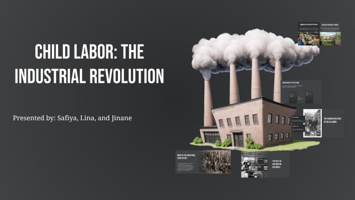 Child Labor-Industrial Revolution_Safiya,Lina,Jinane by Safiya Achibat ...