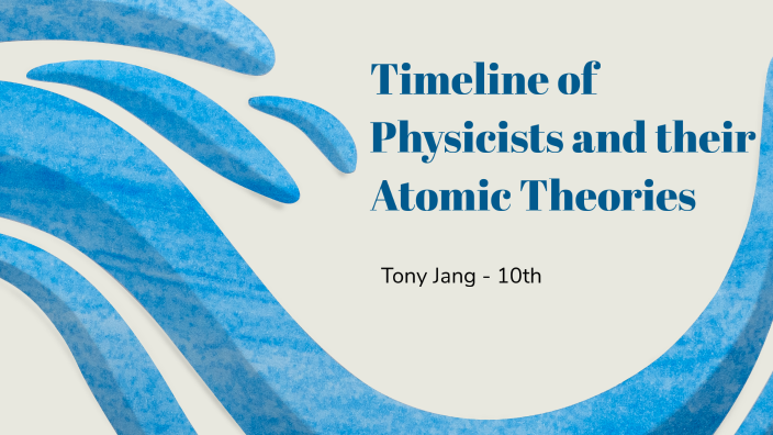 Atomic Theory Timeline Project by tony jang on Prezi