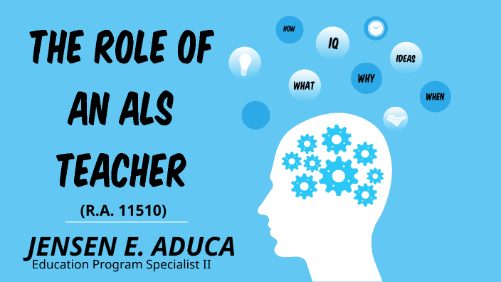 THE ROLE of an ALS TEACHER by Jensen Aduca on Prezi