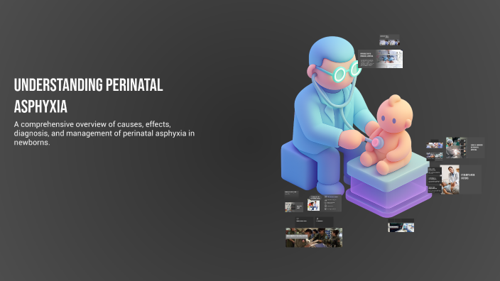 Understanding Perinatal Asphyxia by Fuad Hussen on Prezi