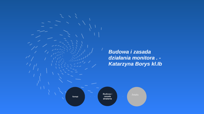 Budowa i zasada działania monitora. by Edyta Eleonora on Prezi