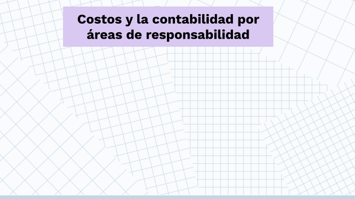 Costos y la contabilidad por áreas de responsabilidad by Isabel Córdova ...