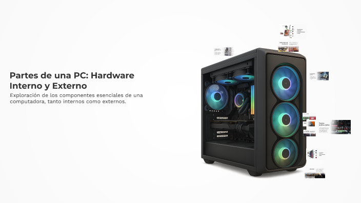 Partes de una PC: Hardware Interno y Externo by ISACC DACONTE on Prezi